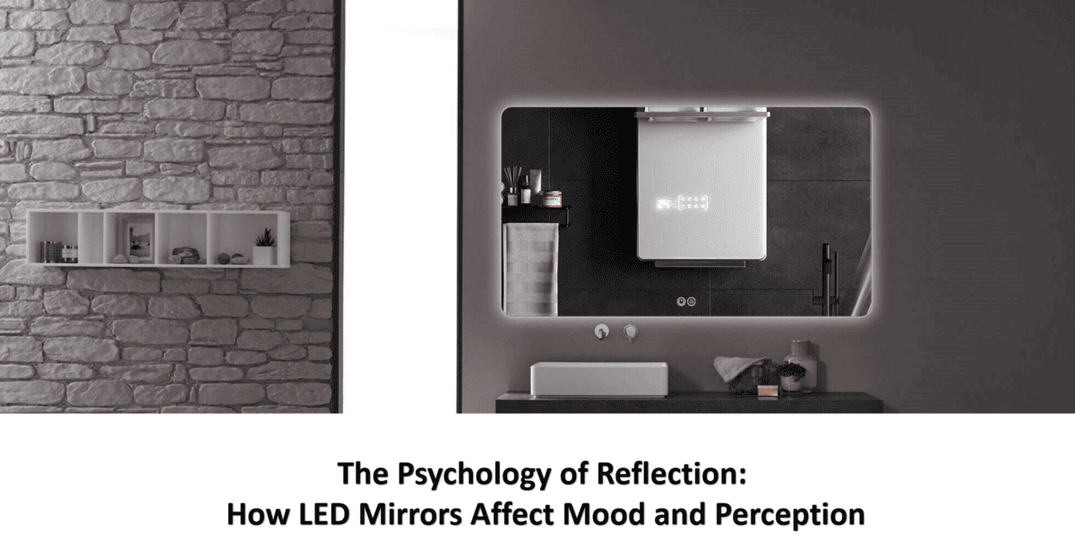 The Psychology of Reflection: How LED Mirrors Affect Mood and Perception
